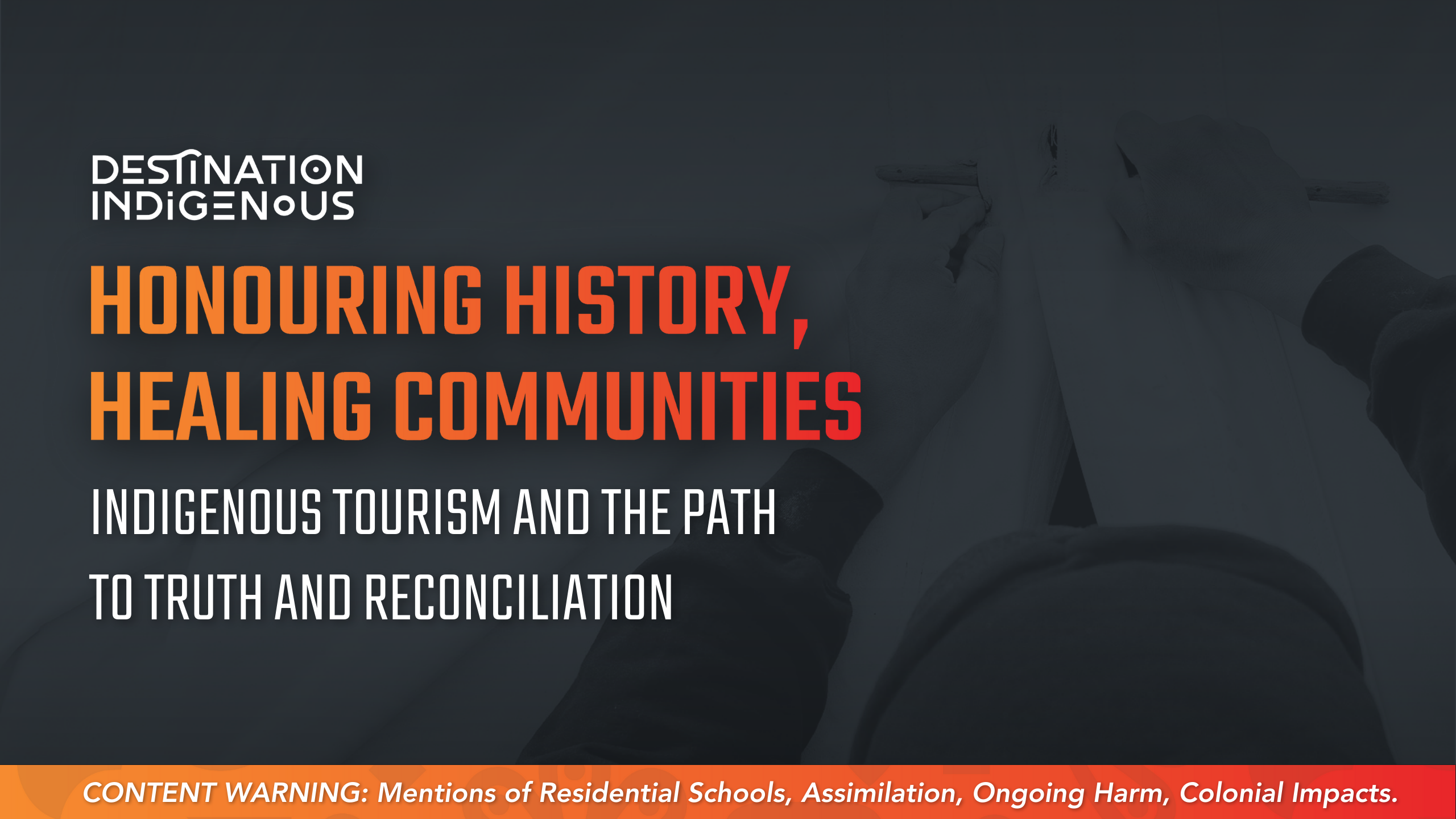 Honouring History, Healing Communities: Indigenous Tourism and the Path ...